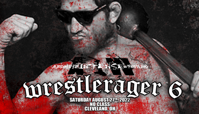 AIW WrestleRager 6 Complete Results 8.27.2022: Absolute Championship ...