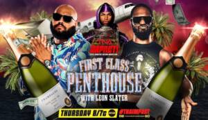 Leon Slater Set for FIR$T CLA$$ Penthouse on TNA iMPACT!