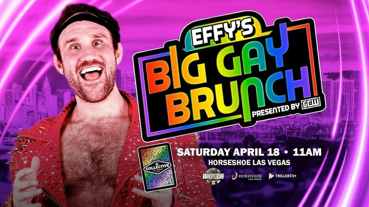Ciocco's GCW Presents: Effy's Big Gay Brunch 11 Review | 411MANIA ...
